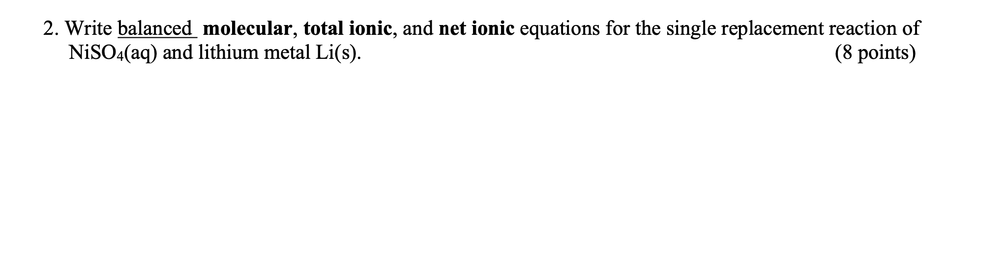 Solved 2. Write balanced molecular, total ionic, and net | Chegg.com