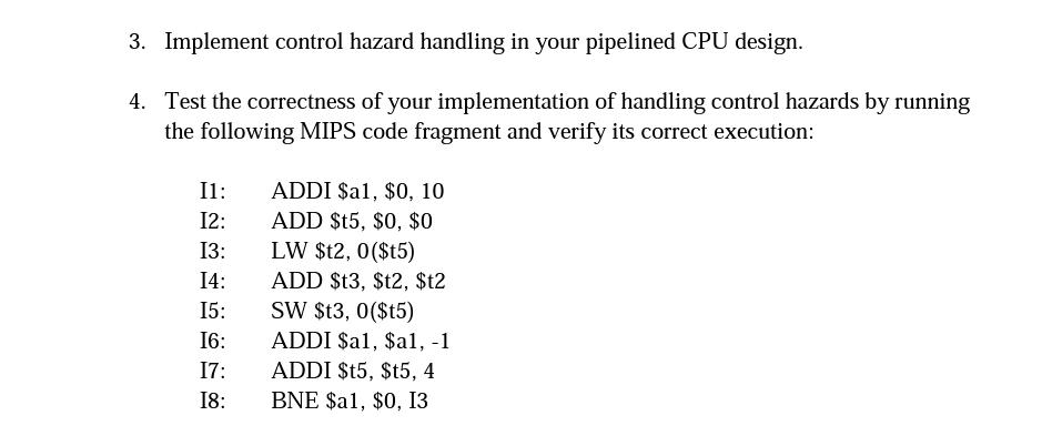 Solved 3. Implement control hazard handling in your | Chegg.com