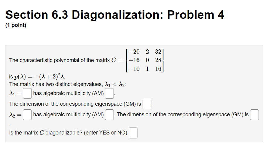 Solved Section 6.3 Diagonalization: Problem 4 (1 point) The | Chegg.com