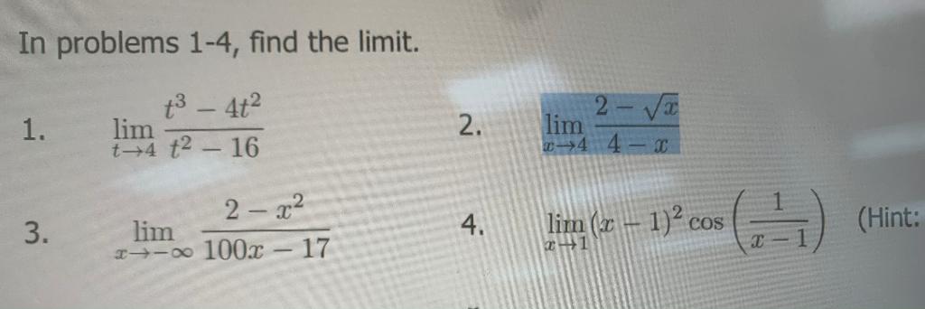 Solved In problems 1-4, find the limit. 1. 3 – 4t² lim t-4 | Chegg.com