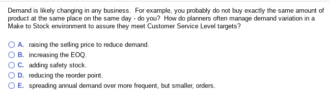 Solved Demand is likely changing in any business. For | Chegg.com