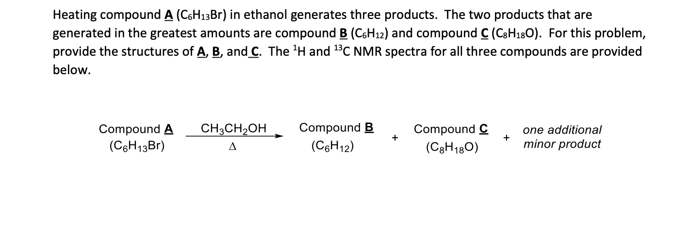 Solved Heating compound A (C6H13Br) in ethanol generates | Chegg.com