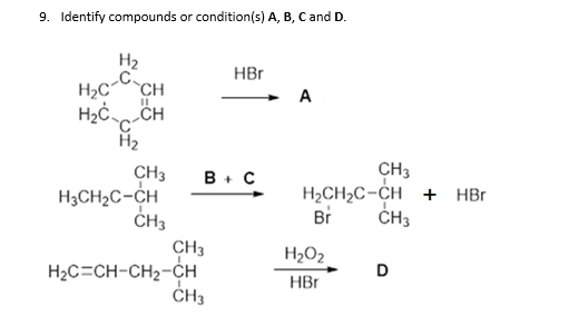 Solved 9. Identify compounds or condition(s) A, B, C and D. | Chegg.com
