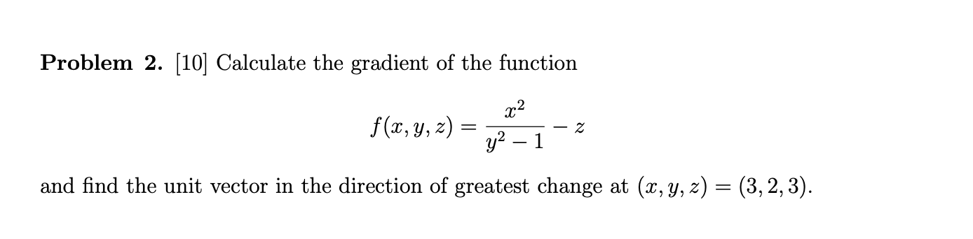 Solved Problem 2. (10] Calculate the gradient of the | Chegg.com