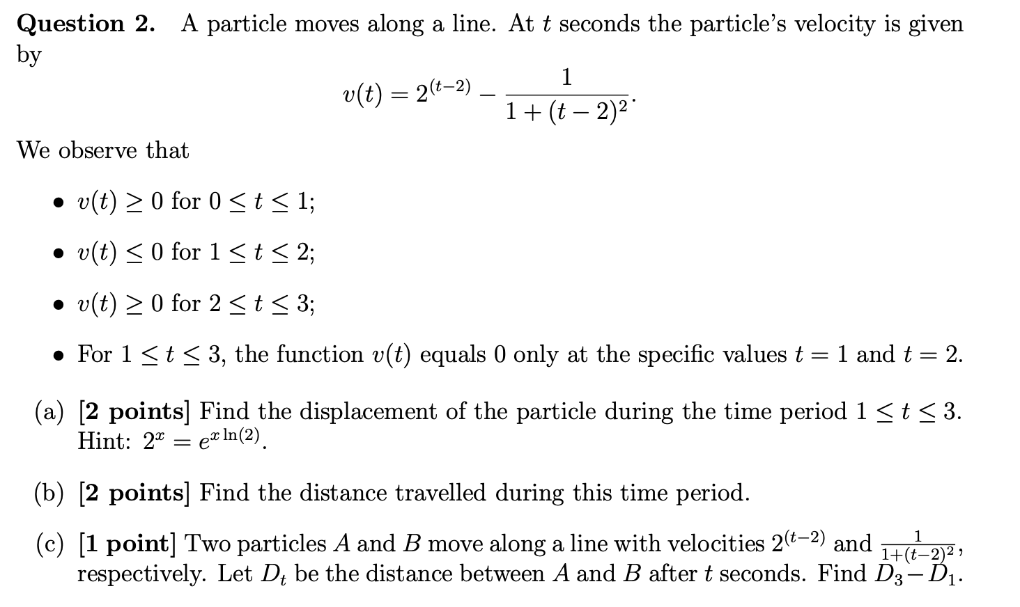 Solved Question 2. A particle moves along a line. At t | Chegg.com