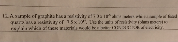 Solved 12.A sample of graphite has a resistivity of 7.0x 10% | Chegg.com