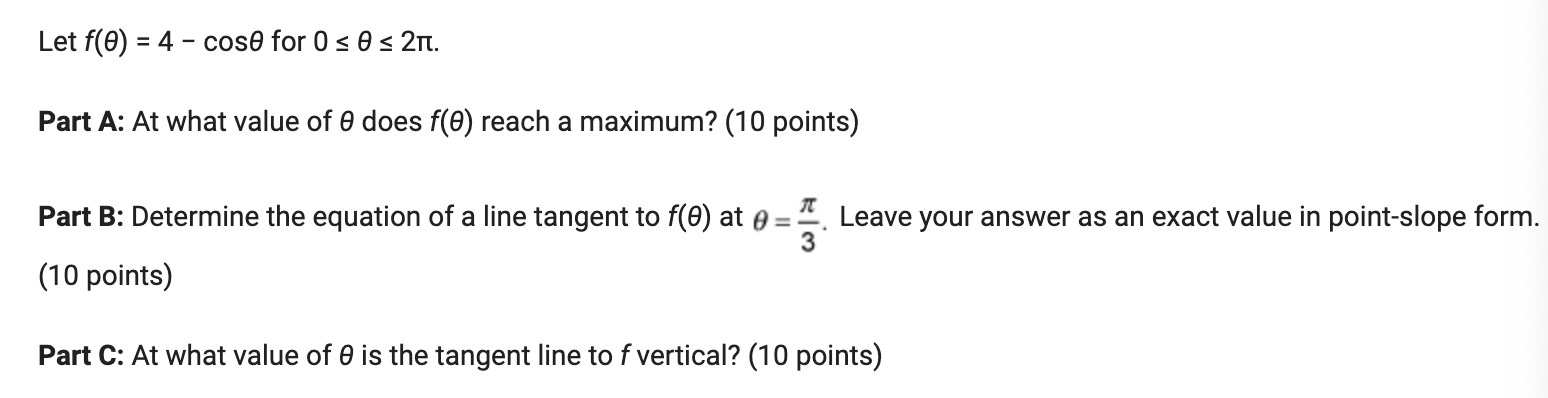 Solved Let f(θ)=4−cosθ for 0≤θ≤2π. Part A: At what value of | Chegg.com