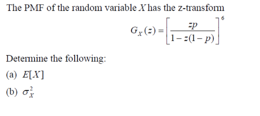 Solved The PMF of the random variable X has the z-transform | Chegg.com
