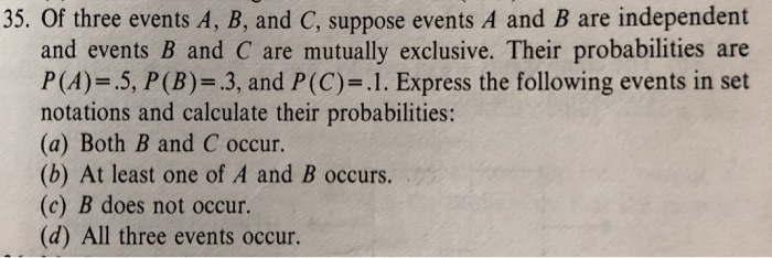 Solved 35. Of three events A, B, and C, suppose events A and | Chegg.com