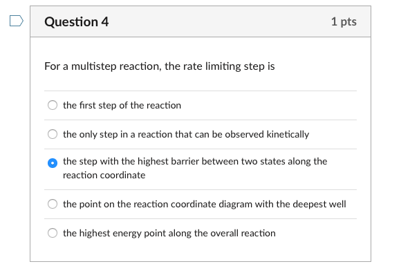 Solved Question 4 1 pts For a multistep reaction, the rate | Chegg.com
