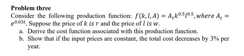 Solved Problem three Consider the following production | Chegg.com