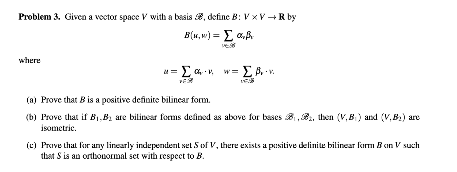 Solved Problem 3. Given a vector space V with a basis B, | Chegg.com