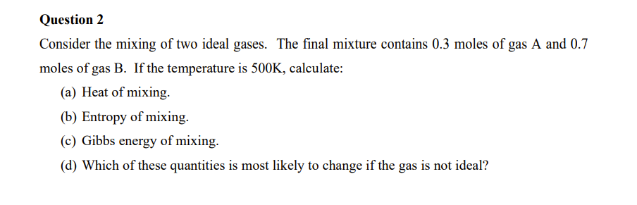 Solved Question 2 Consider the mixing of two ideal gases. | Chegg.com