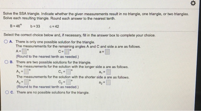 Solved Solve the SSA triangle. Indicate whether the given | Chegg.com