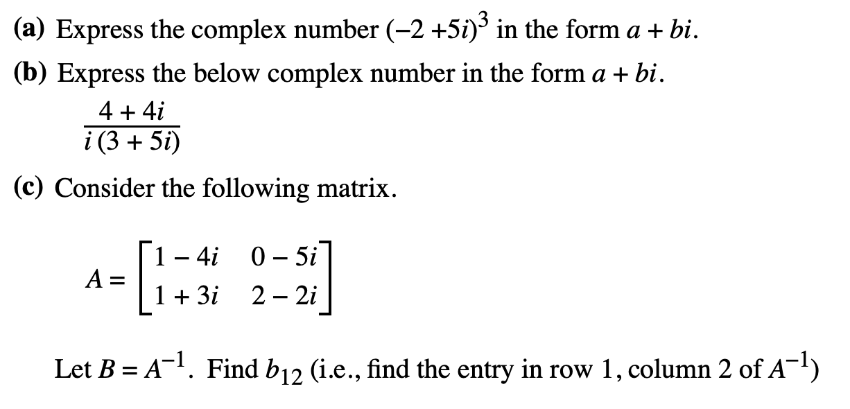 Solved (a) Express the complex number (–2 +51)3 in the form | Chegg.com