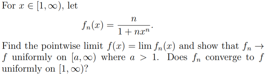 Solved n = For x E [1,00), let fn(x) 1+ nxn Find the | Chegg.com