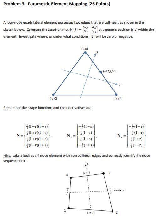 Solved Problem 3. Parametric Element Mapping (26 Points) A | Chegg.com