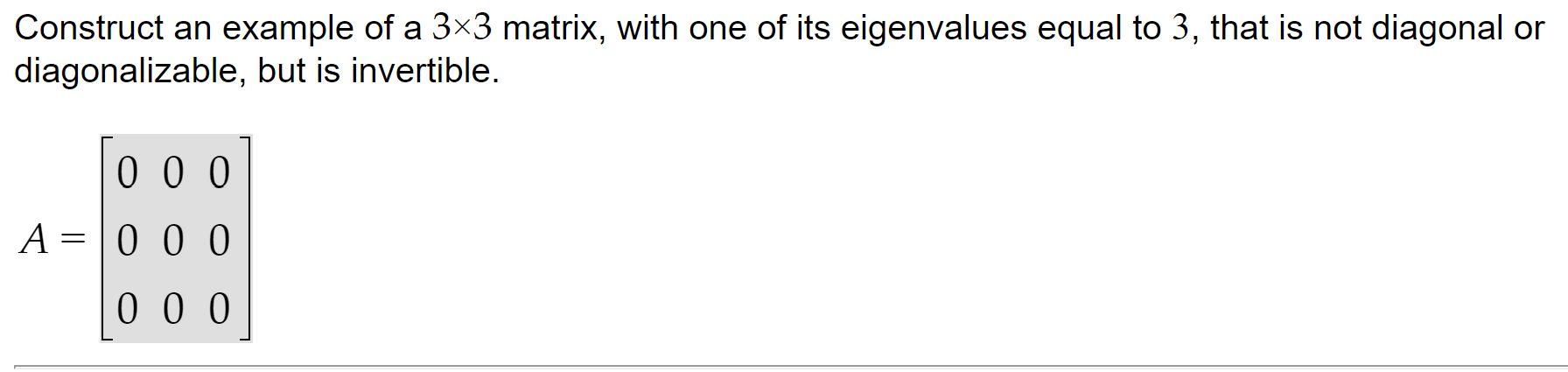 Solved Construct An Example Of A 3×3 Matrix With One Of Its 