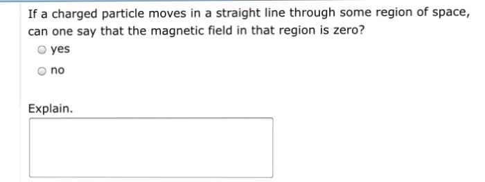 Solved If a charged particle moves in a straight line | Chegg.com