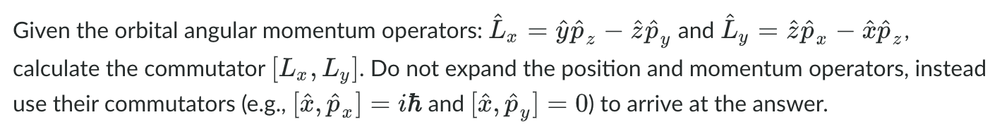 Solved Given The Orbital Angular Momentum Operators