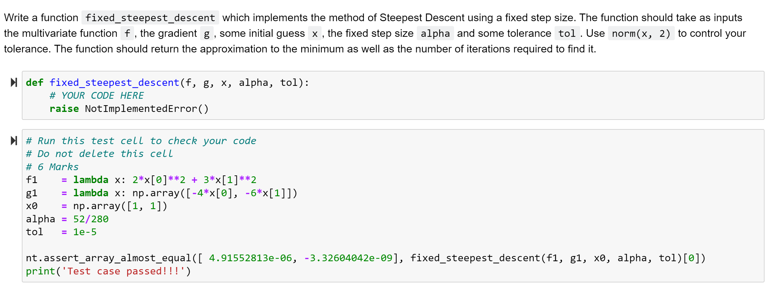 Solved Write a function fixed_steepest_descent which | Chegg.com