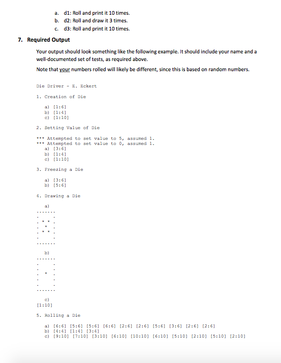 Solved public void freeze(): Set the status of the die so | Chegg.com Solved public void freeze(): Set the status of the die so | Chegg.com