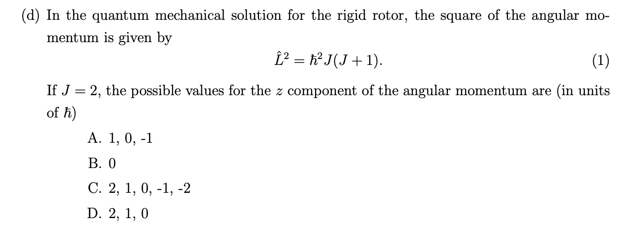 Solved (d) In the quantum mechanical solution for the rigid | Chegg.com