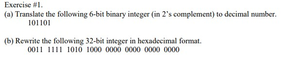 Solved Exercise #1. (a) Translate the following 6-bit binary | Chegg.com