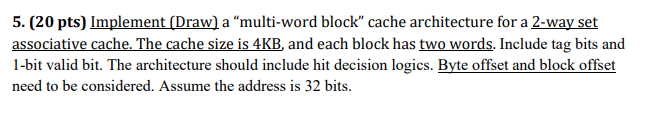 Solved 5. (20 pts) Implement (Draw) a “multi-word block” | Chegg.com