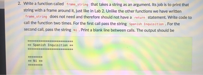 Solved 2. Write a function called frame_string that takes a | Chegg.com