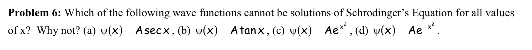 Solved Problem 6: Which of the following wave functions | Chegg.com