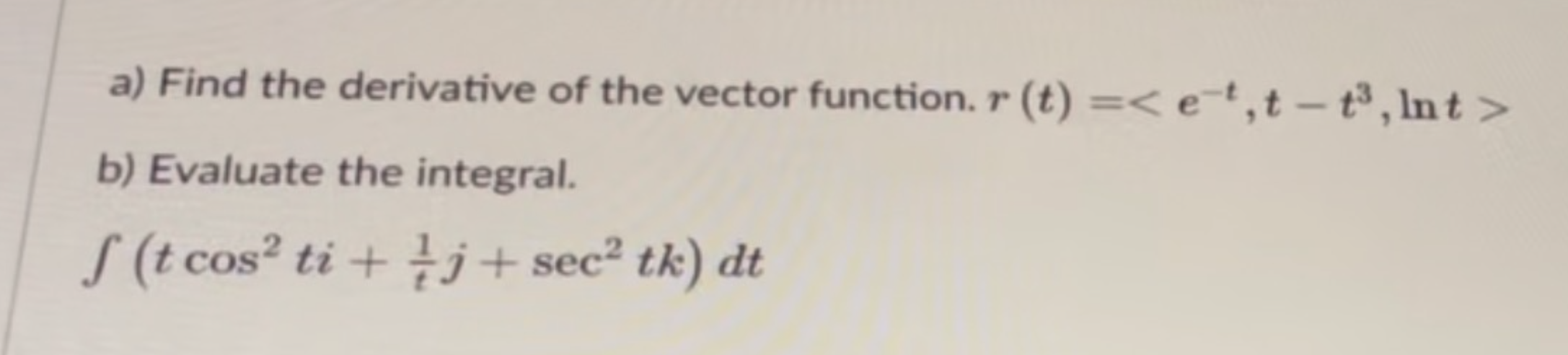 Solved a) Find the derivative of the vector function. | Chegg.com