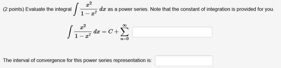Solved Evaluate the integral ∫x21−x7dx as a power series. | Chegg.com