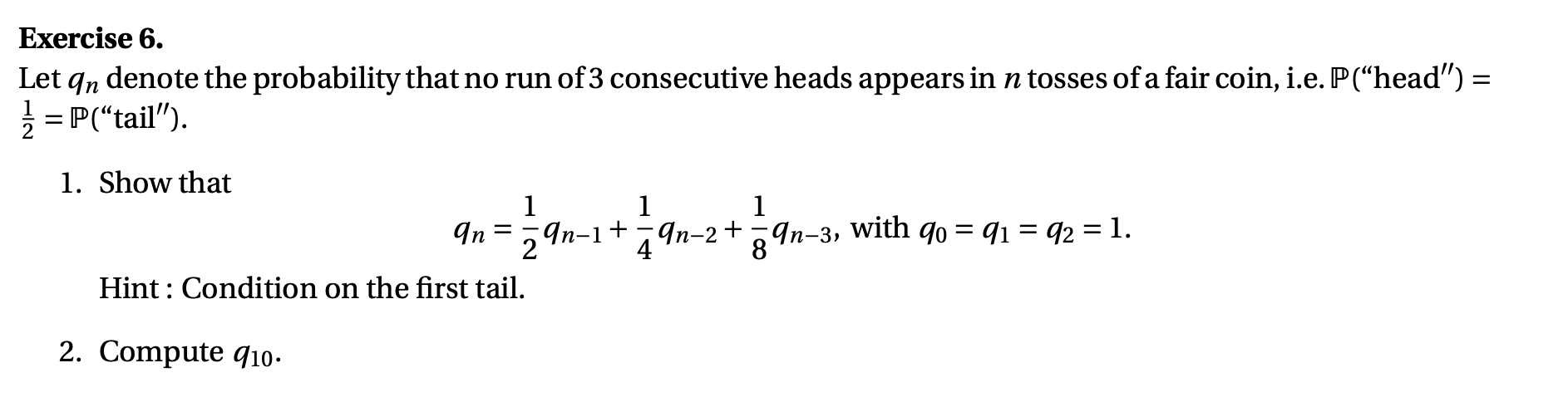 Solved Exercise 6. Let qn denote the probability that no run | Chegg.com