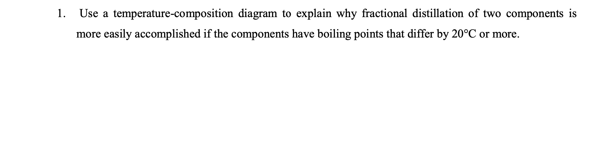 Solved 1. Use a temperature-composition diagram to explain | Chegg.com