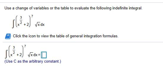 Solved Use a change of variables or the table to evaluate | Chegg.com