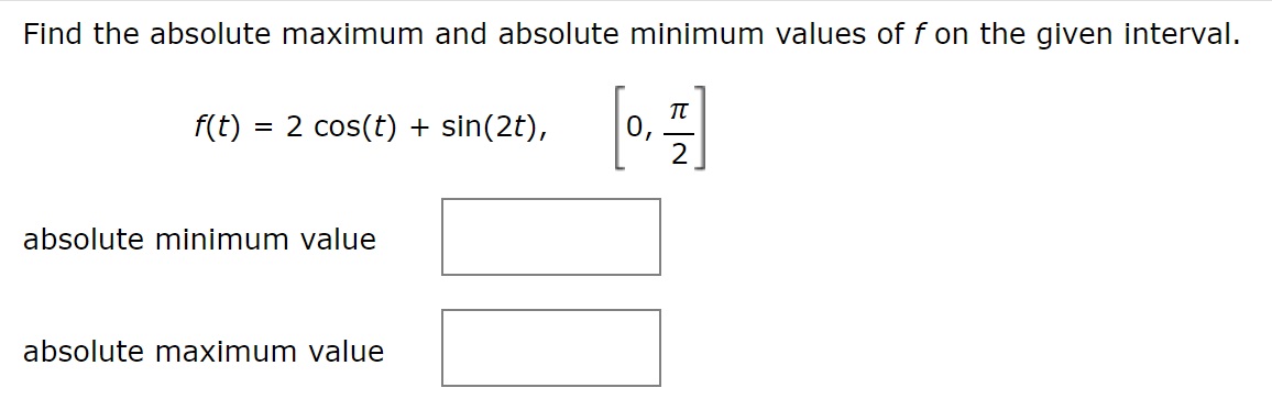 Solved Find the absolute maximum and absolute minimum values | Chegg.com