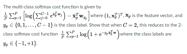 Solved The multi-class softmax cost function is given by 5 | Chegg.com