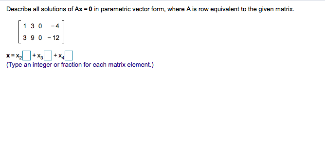 Solved equivalent to the given matrix. Describe all | Chegg.com