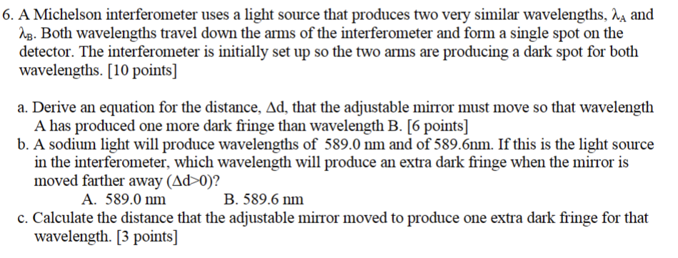 Solved 6. A Michelson interferometer uses a light source | Chegg.com