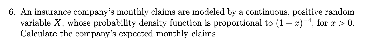 Solved 6. An insurance company's monthly claims are modeled | Chegg.com