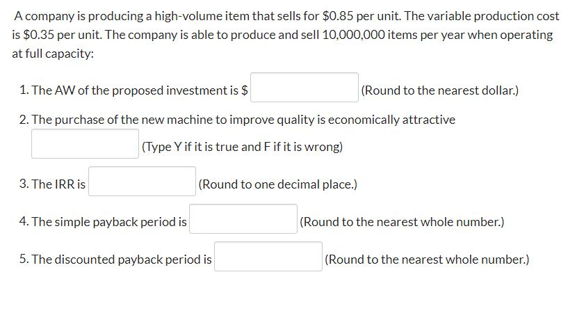 A company is producing a high-volume item that sells | Chegg.com