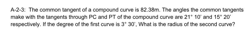 Solved A-2-3: The common tangent of a compound curve is | Chegg.com