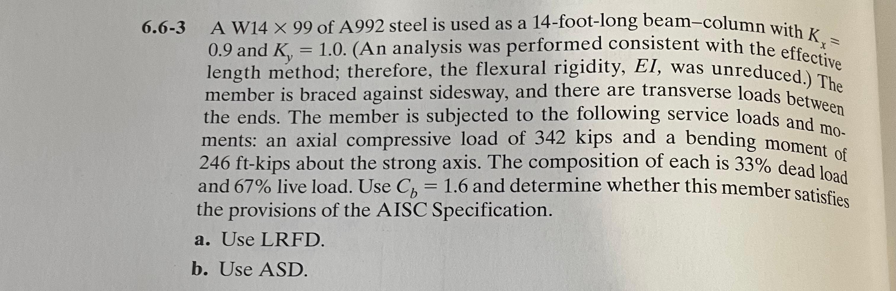 Solved 6-3 A W14 ×99 of A992 steel is used as a 14-foot-long | Chegg.com