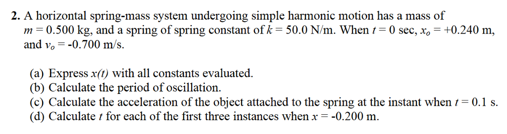 Solved 2. A horizontal spring-mass system undergoing simple | Chegg.com