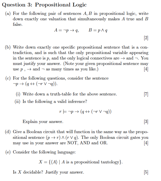 Solved Question 3: Propositional Logic (a) For the following | Chegg.com
