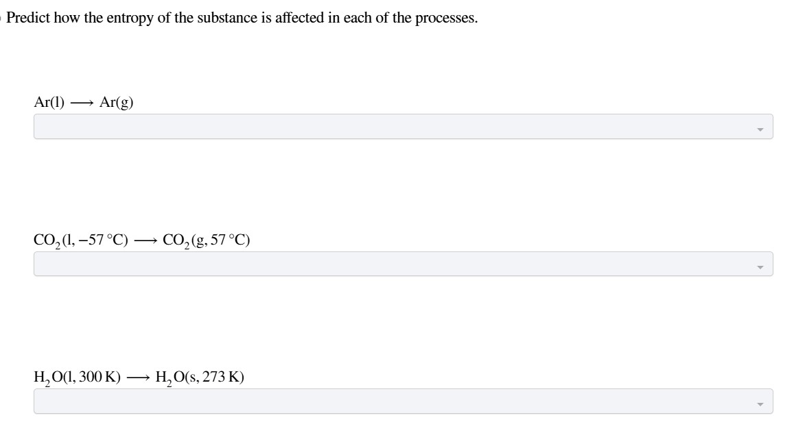 Solved Predict how the entropy of ﻿the substance is | Chegg.com