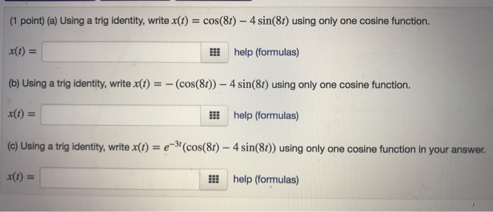 Solved (1 point) (a) Using a trig identity, write x(t) = | Chegg.com