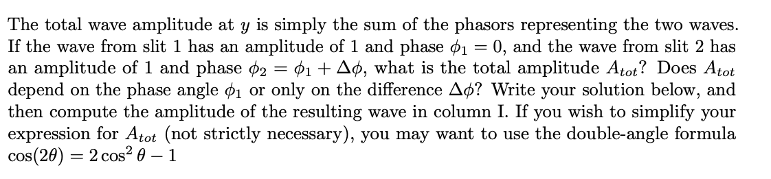 Solved = The total wave amplitude at y is simply the sum of | Chegg.com