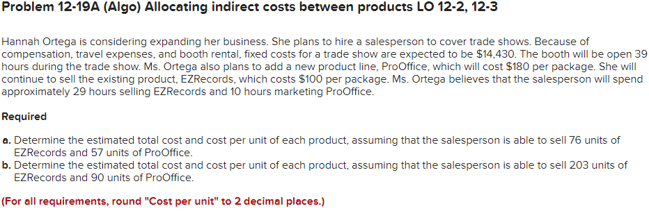 Solved Problem 12-19A (Algo) Allocating indirect costs | Chegg.com